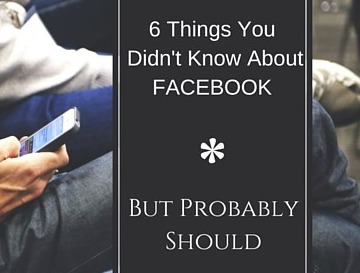 6 Things You Didn't Know About Facebook - But Probably Should ...